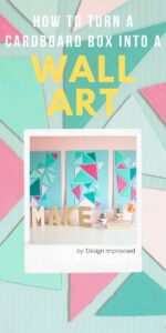 How to Turn a Cardboard Box into Wall Art! - Design Improvised