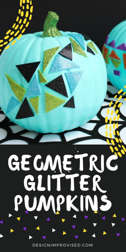 Pumpkin Week: Geometric Glitter Pumpkins - Design Improvised